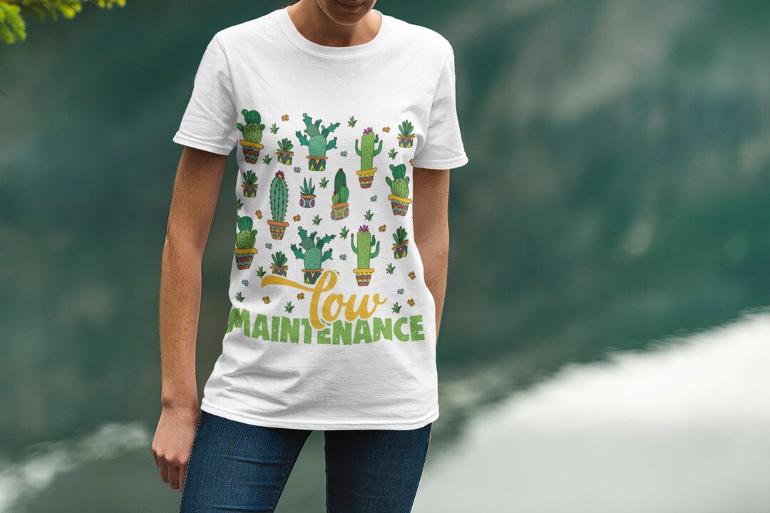 Cactus Shirt | Low Maintenance | Funny Cactus Plants | Indoor Gardening ...