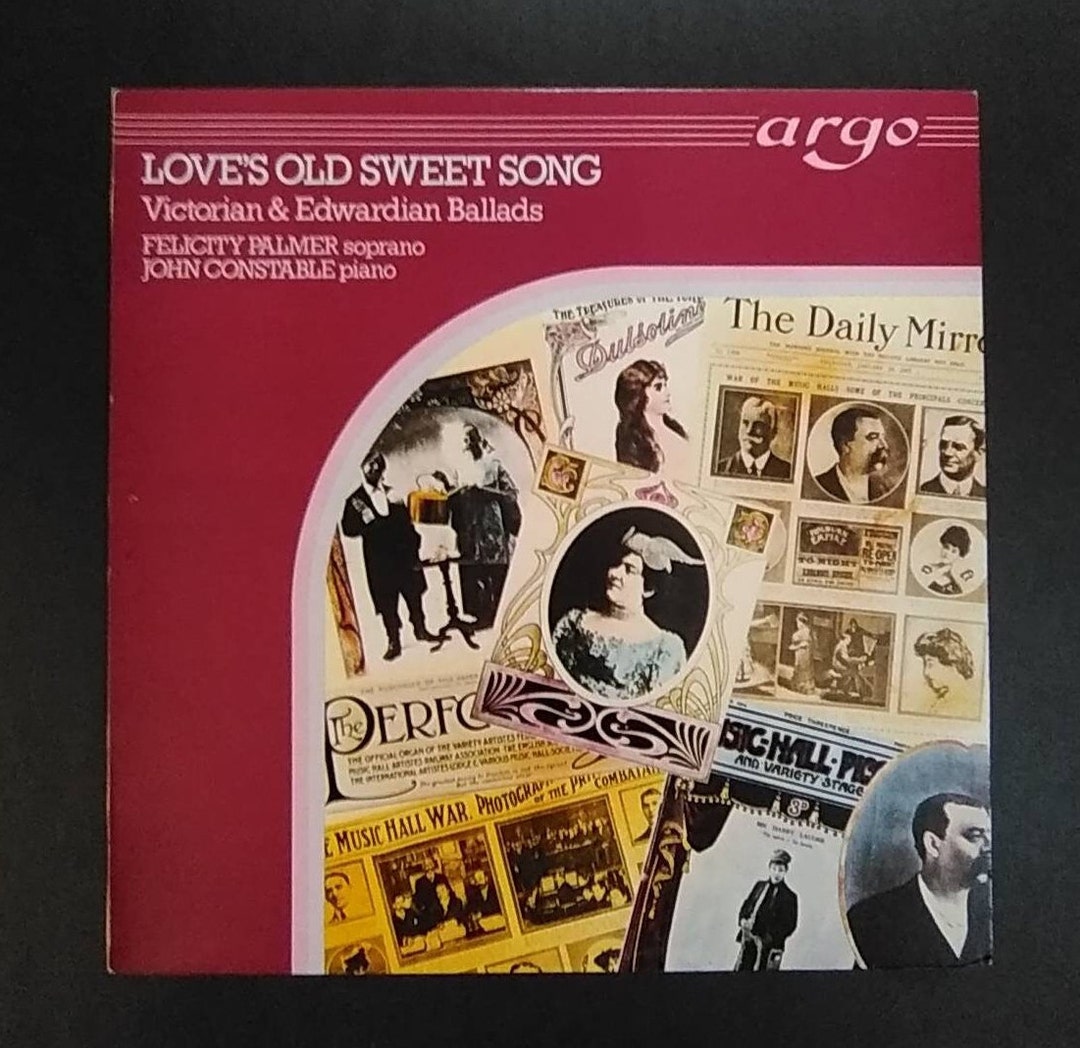 Love's Old Sweet Song / Victorian & Edwardian Ballads Felicity Palmer ...