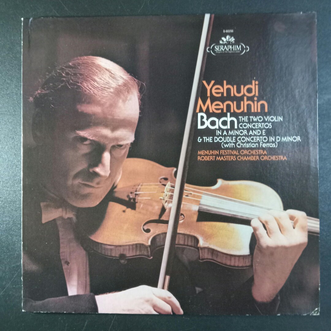 Yehudi Menuhin / Bach - the Two Violin Concertos and the Double Concerto ( With Christian Ferras ...