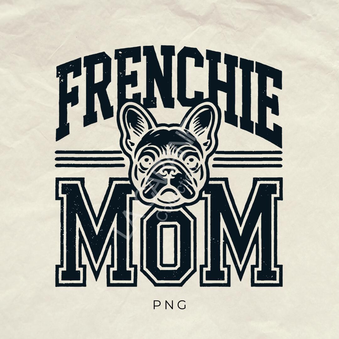 Frenchie Mom Png, Dog Png, Dog Png, Sticker Png, Sublimation, Mug Png ...