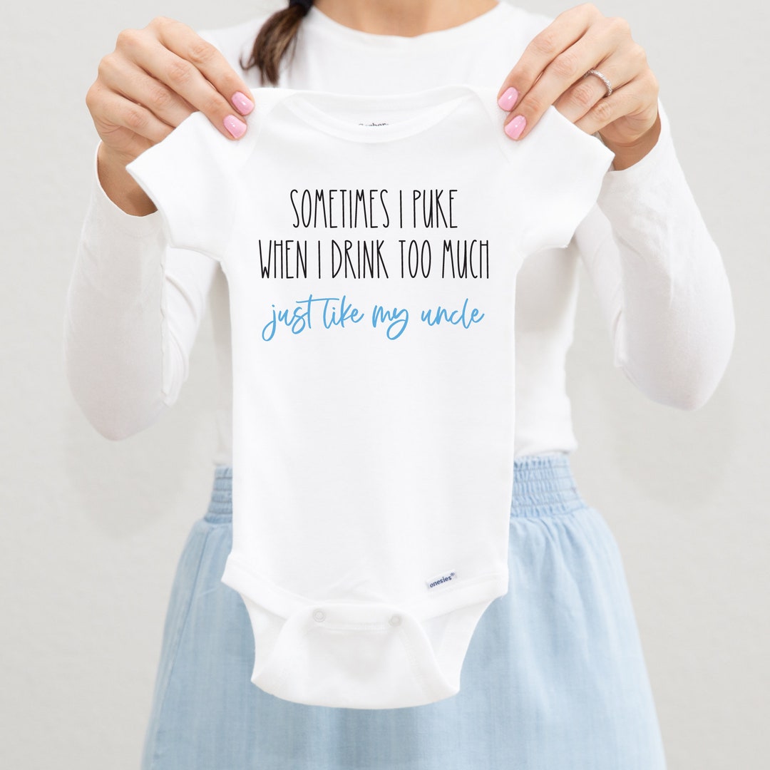 Funny “sometimes I Puke When I Drink Too Much” Baby Bodysuit – Newborn ...