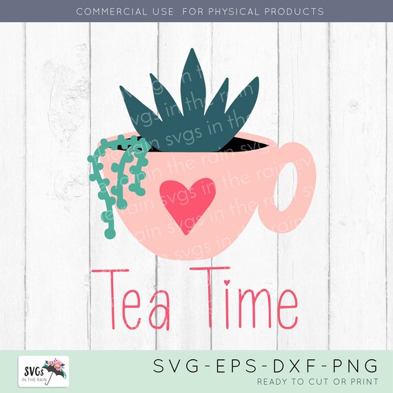 Tea Cup SVG Tea Time SVG Succulent Tea Cup Tea Cup PNG - Etsy