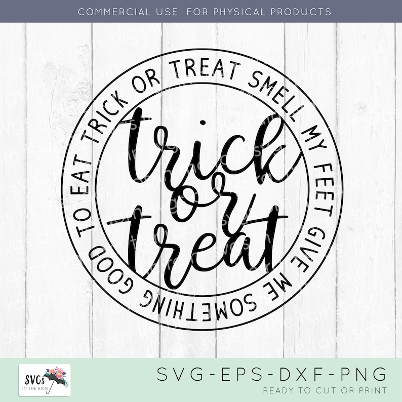Trick Or Treat Svg Smell My Feet Svg Halloween Round Sign Etsy