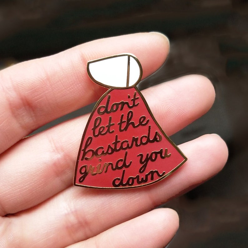 Don't Let the Bastards Grind You Down Hard Enamel Pin | Etsy