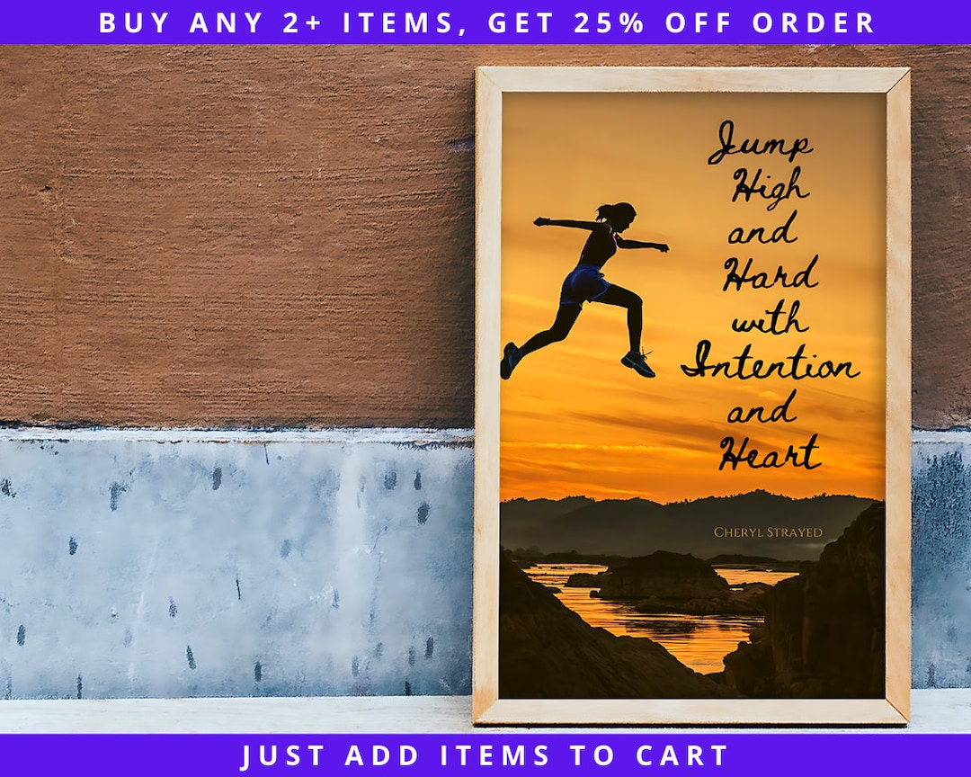 Quote Print Cheryl Strayed, Jump High and Hard With Intention and Heart ...