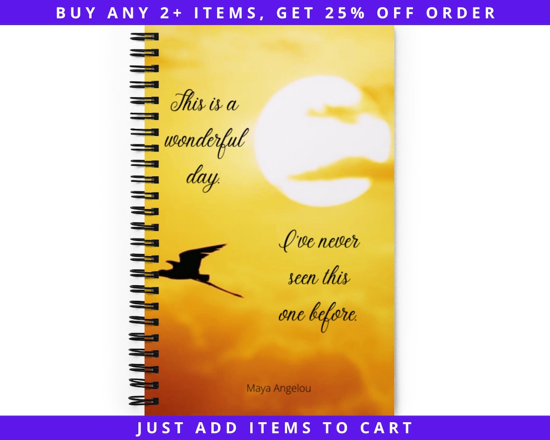 Dotted Page Spiral Notebook Maya Angelou Quote, Today is a Wonderful ...