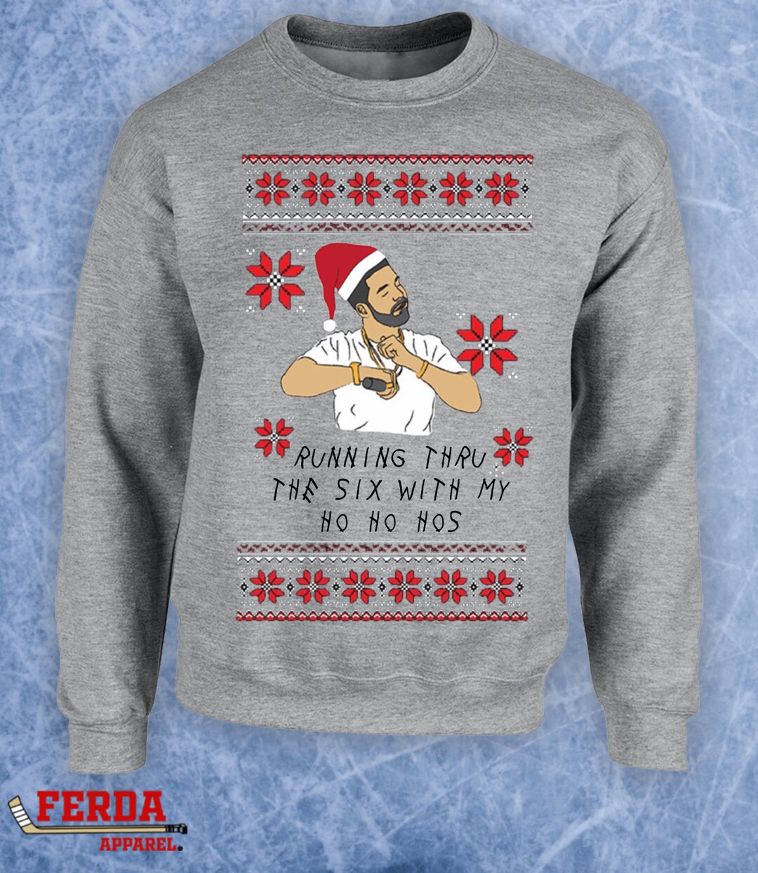 Drake Running Through the 6ix With My Hos Ugly Christmas Sweater Xmas ...