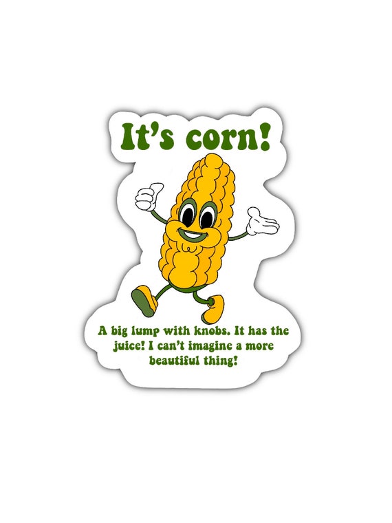Its CORN Sticker Featuring the Tik Tok Ear Worm That Everyone - Etsy