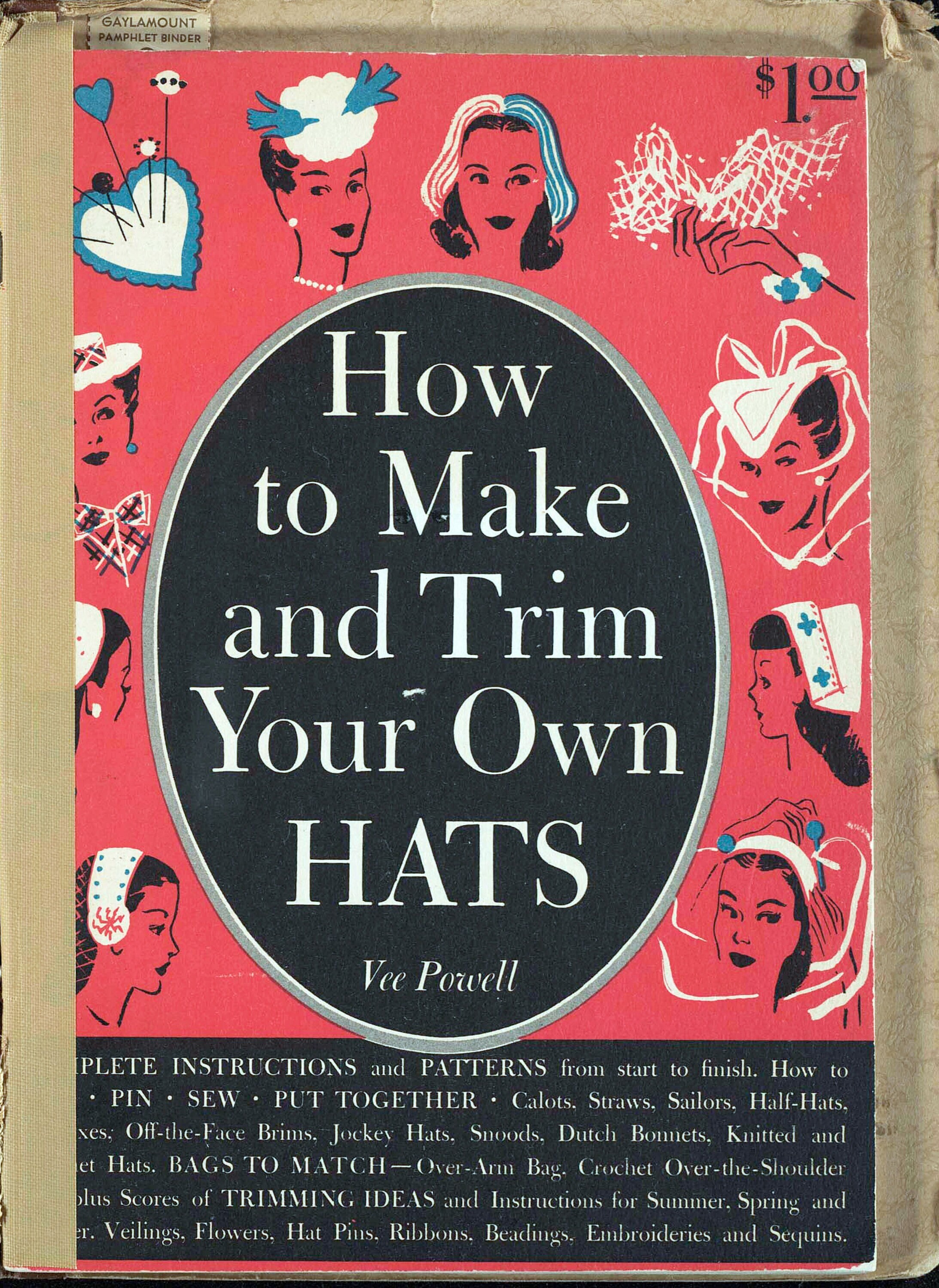 Vintage Cutting and Sewing Hats How to Make and Trim Your Own Hats: A ...