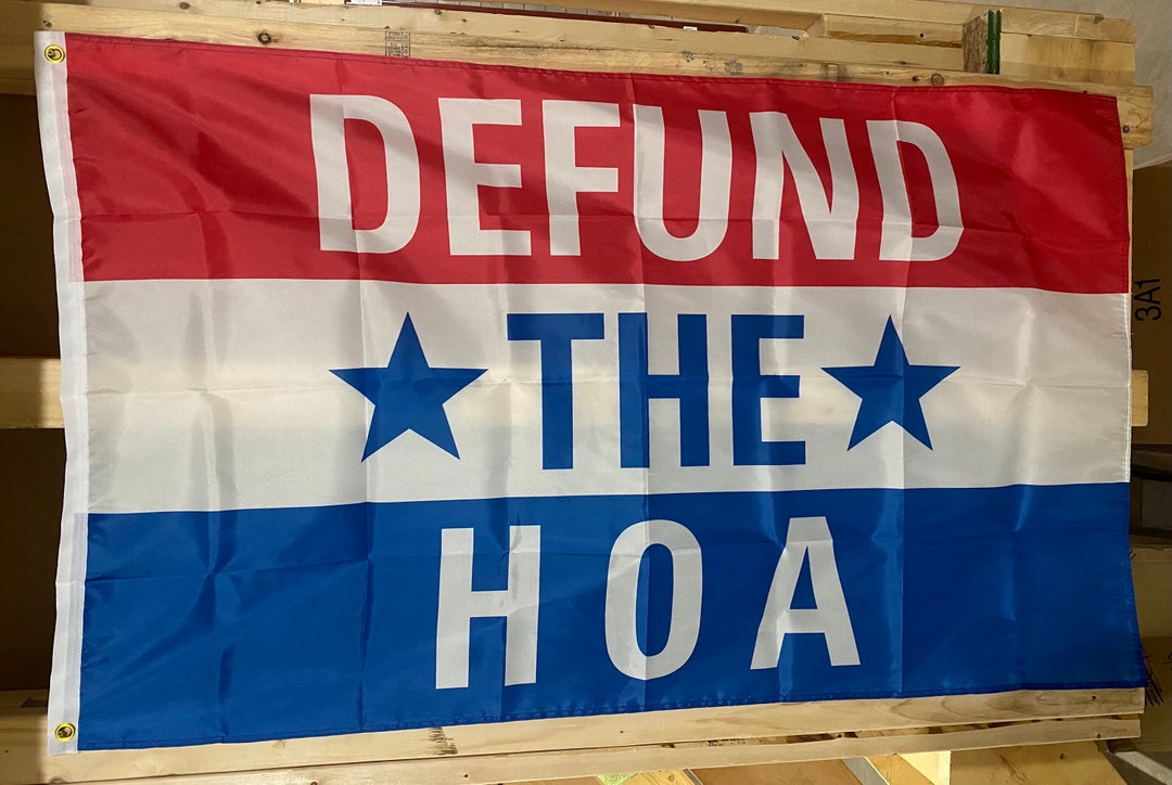 Defund the Hoa Flag FREE USA SHIP Home Owners Suburbs Man Cave Funny ...