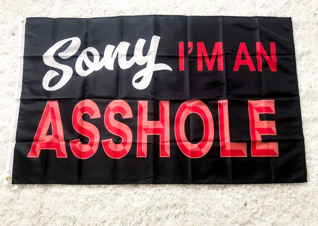 Flag- Sorry I’m an A*shole. - Etsy