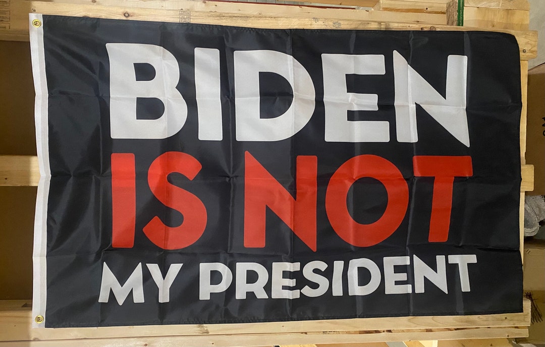 Joe Biden is Not My President Flag FREE USA SHIP Biden Sucks Vote ...