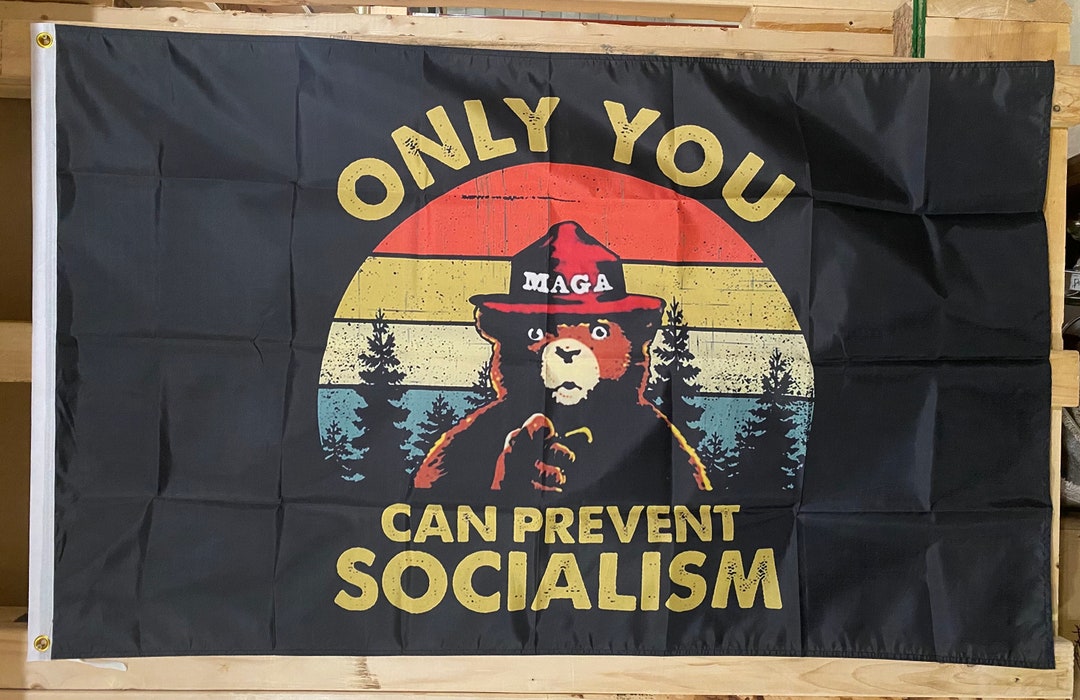 Only You Can Prevent Socialism Flag FREE USA SHIPPING Trump Republican ...