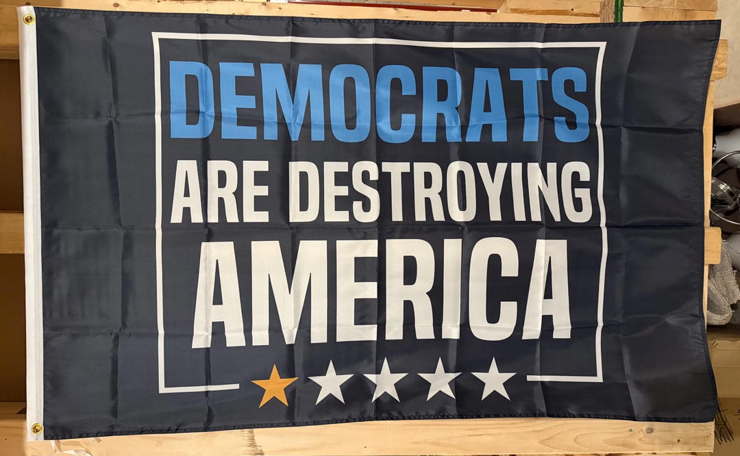 Republican Flag FREE USA SHIP Democrats Destroy America Vote for ...