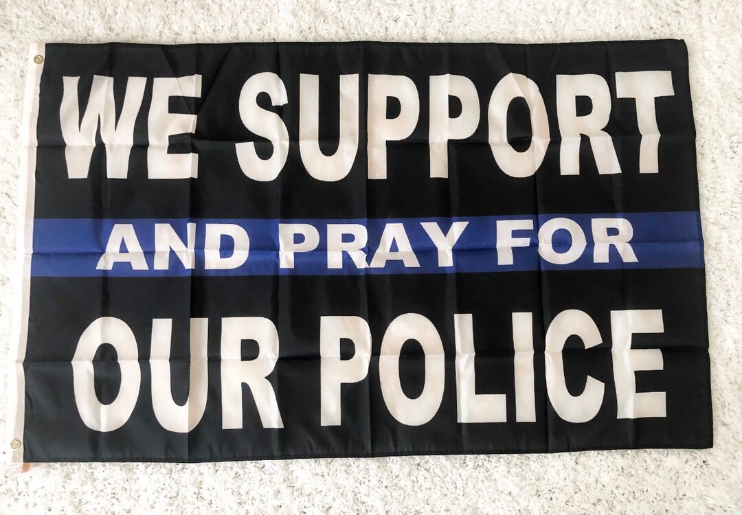 We Support Our Police Flag Back the Blue Pray for Police Officers 3x5 ...