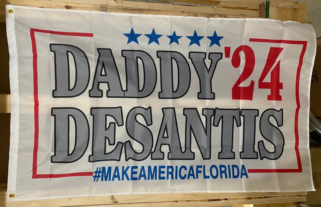 Ron Desantis 2024 Flag FREE USA SHIPPING Daddy President Republican ...