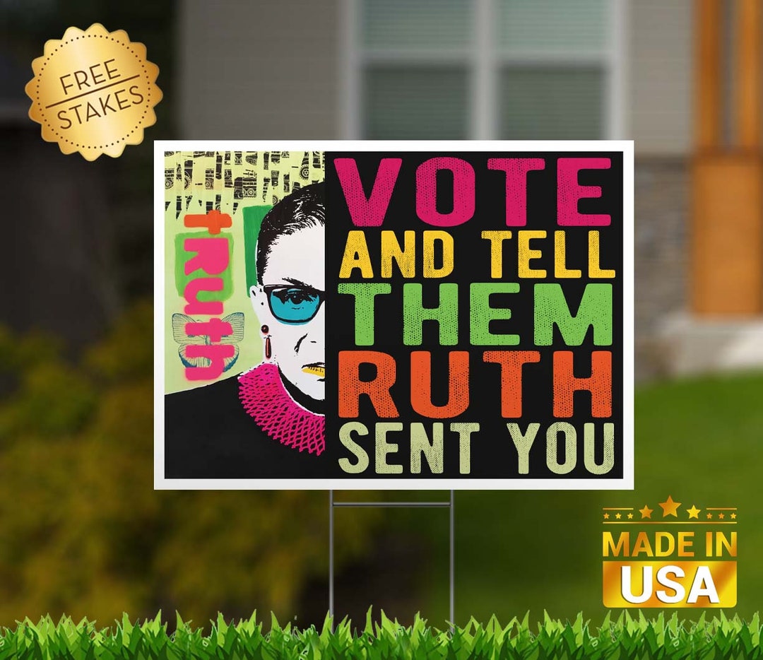 Vote and Tell Them Ruth Sent You Yard Sign Womens Rights Sign for ...