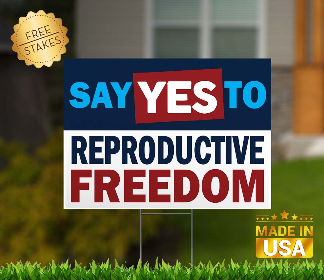 Say Yes to Reproductive Freedom Sign Womens Rights Sign for Support ...