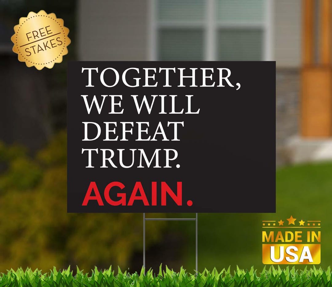 Together We Will Defeat Trump Again Yard Sign Harris Walz Sign My Body ...