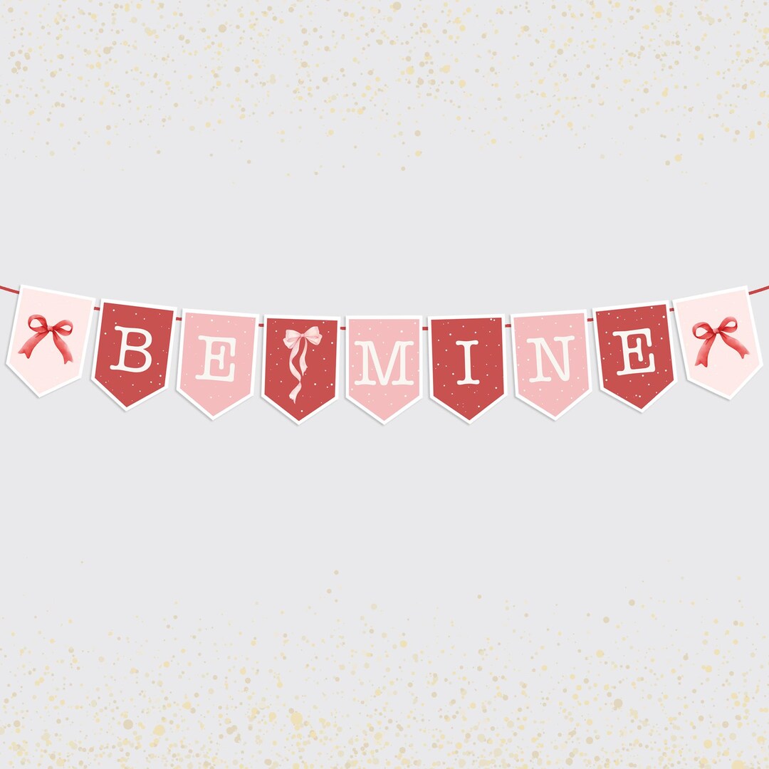 Be Mine Valentine Banner Printable, Croquette Bow Detail, Pink & Red ...