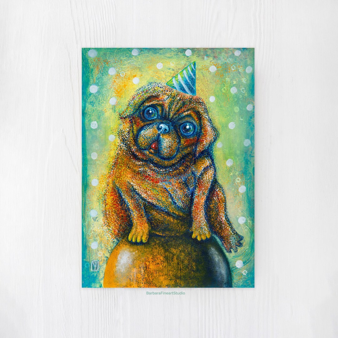 Funny Pug in Birthday Hat Original Painting, Colorful Circus Dog Art ...