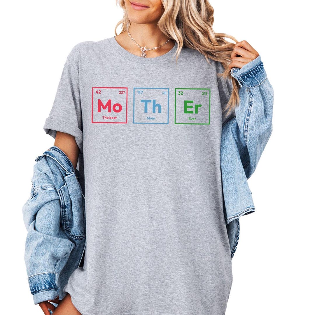 Mother Periodic Table Shirt, Mother's Day Shirt, Chemistry Mom Shirt ...
