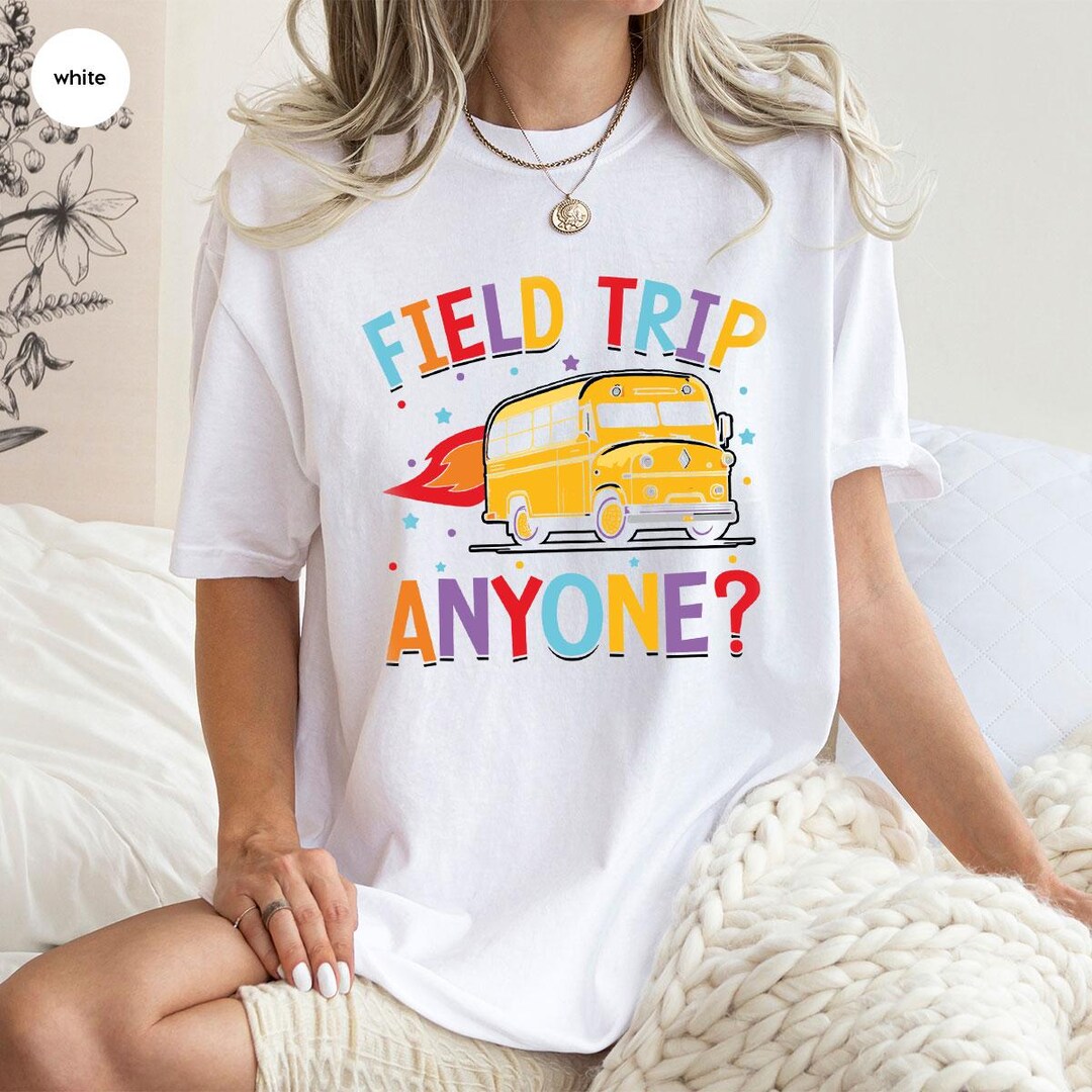 Field Trip Anyone Shirt, Student Group Shirt, Teacher Shirt, Magic ...