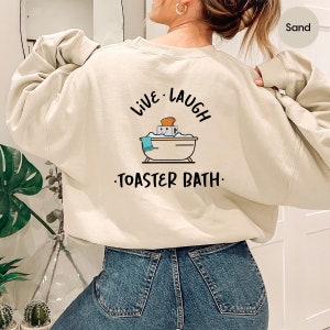 Sarcastic Sweatshirt, Funny Gift for Her, Toaster Bath Hoodies and ...
