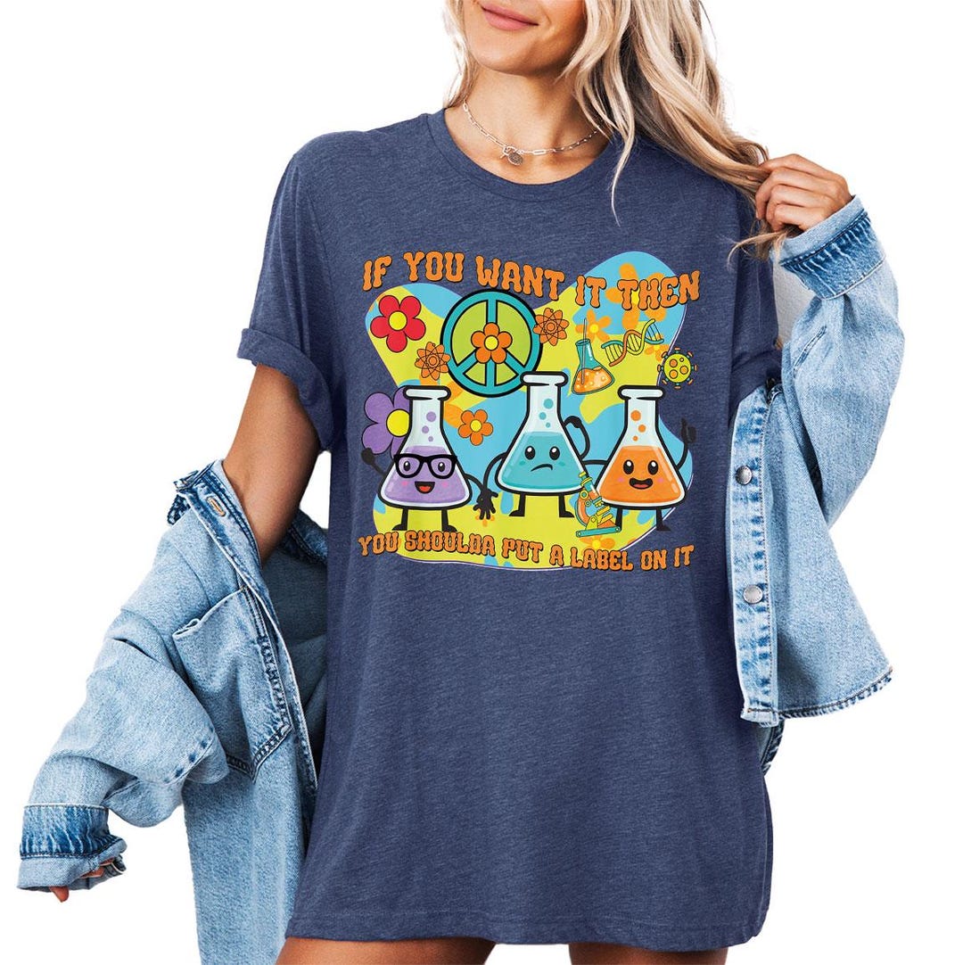 Lab Week Shirt, Funny Science Shirt, You Shoulda Put a Label on It ...