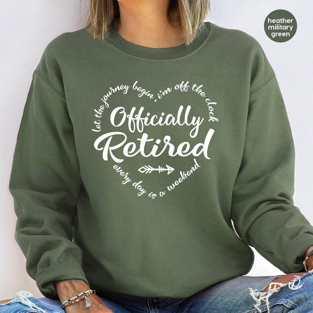Retirement Gift for Dad, Retired Long Sleeve Shirts, Retired Mom ...