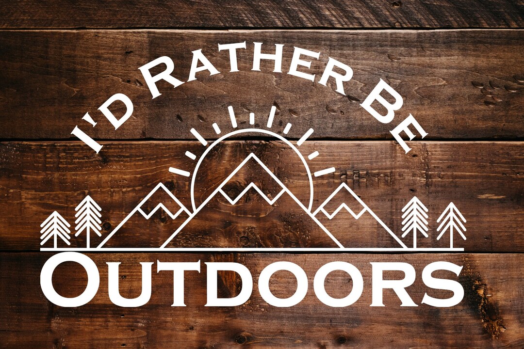 I'd Rather Be Outdoors Decal | Car Decal | Adventure Decal | Laptop ...