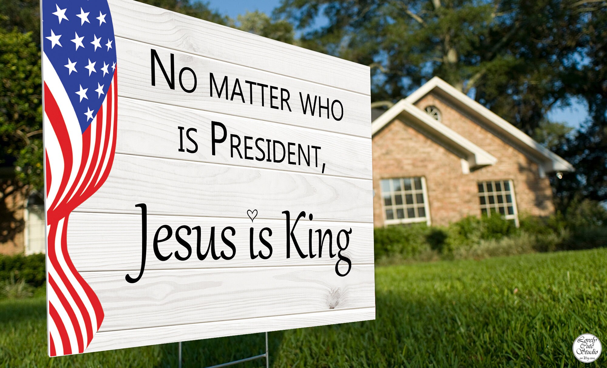 No Matter Who is President Jesus is King YARD SIGN | Elections 2024 ...