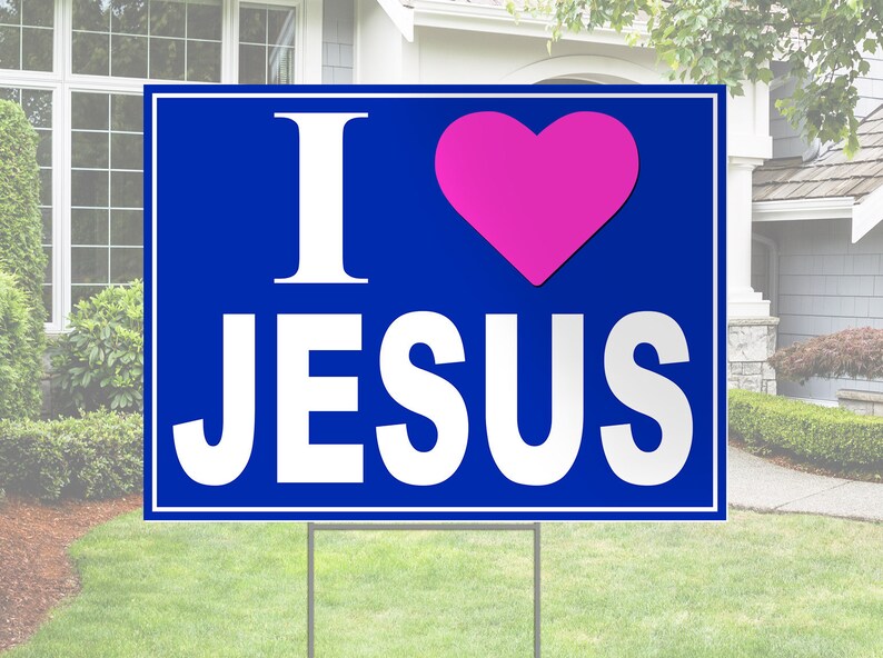 I Love Jesus Yard Sign Jesus 2020 Yard Sign 18x24 | Etsy