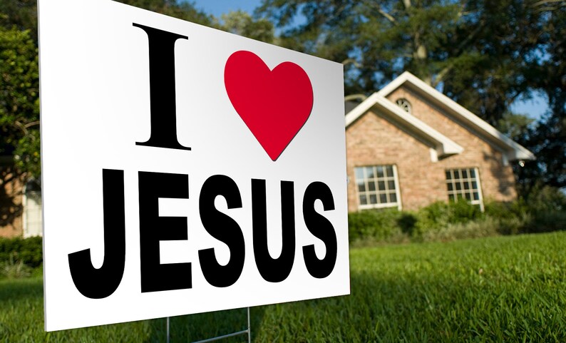 I Love Jesus Yard Sign | Jesus 2020 Yard Sign | 18x24 Corrugated Yard ...