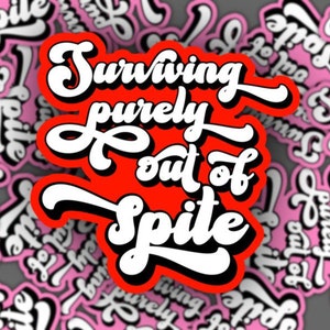 Surviving Purely Out of Spite Sticker, Funny Water Bottle Decal, All ...