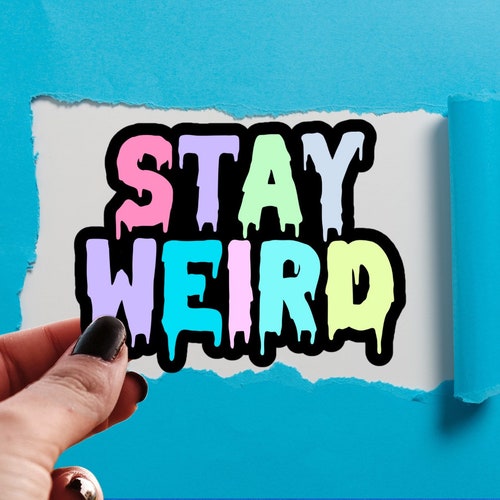 Stay Weird Sticker Pastel Goth Neurodivergent Be Yourself - Etsy