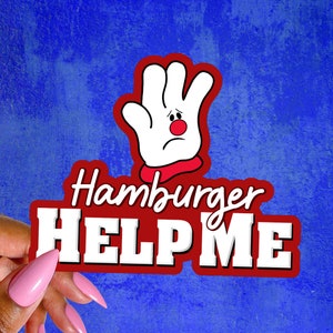 Hamburger Help Me Sticker, Funny Mental Health Water Bottle Decal ...