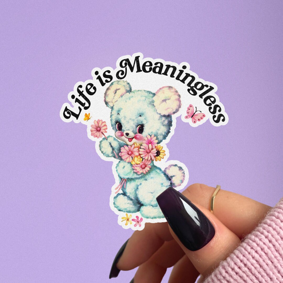 Cute Existential Dread Sticker, Life is Meaningless, Funny Vintage ...