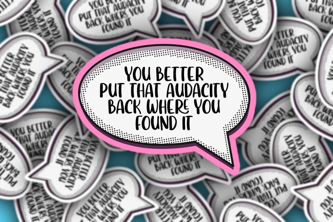 The Audacity Speech Bubble Sticker, Comic Book Style, Put Back That ...