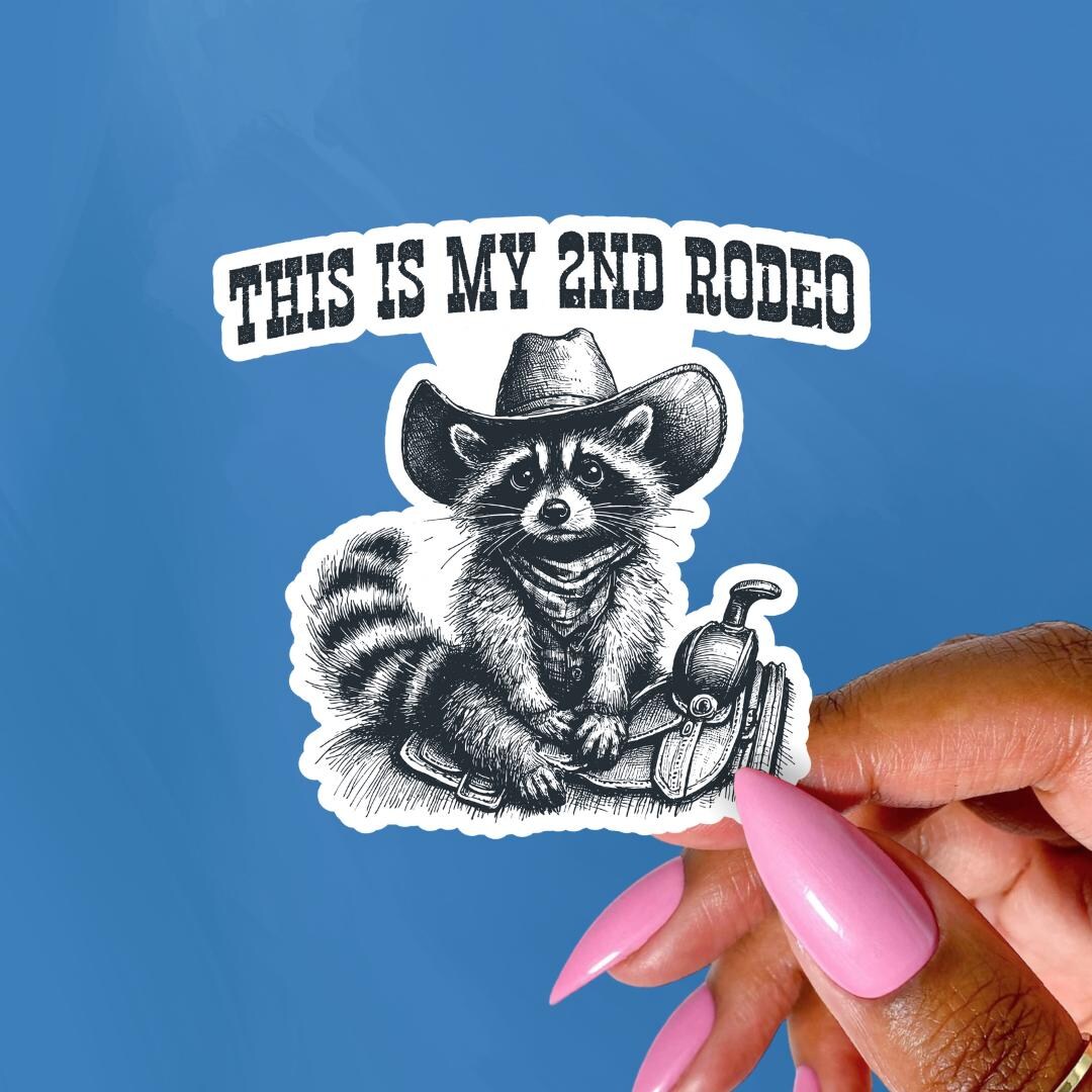 This is My 2nd Rodeo Sticker, Cowboy Raccoon, Funny Raccoon Stickers ...