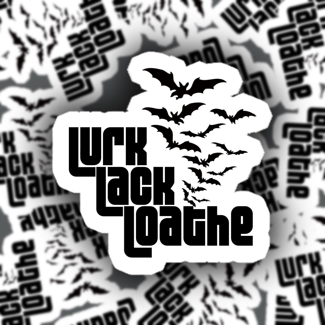 Lurk Lack Loathe Goth Laptop Sticker, Live Laugh Love Funny Water ...