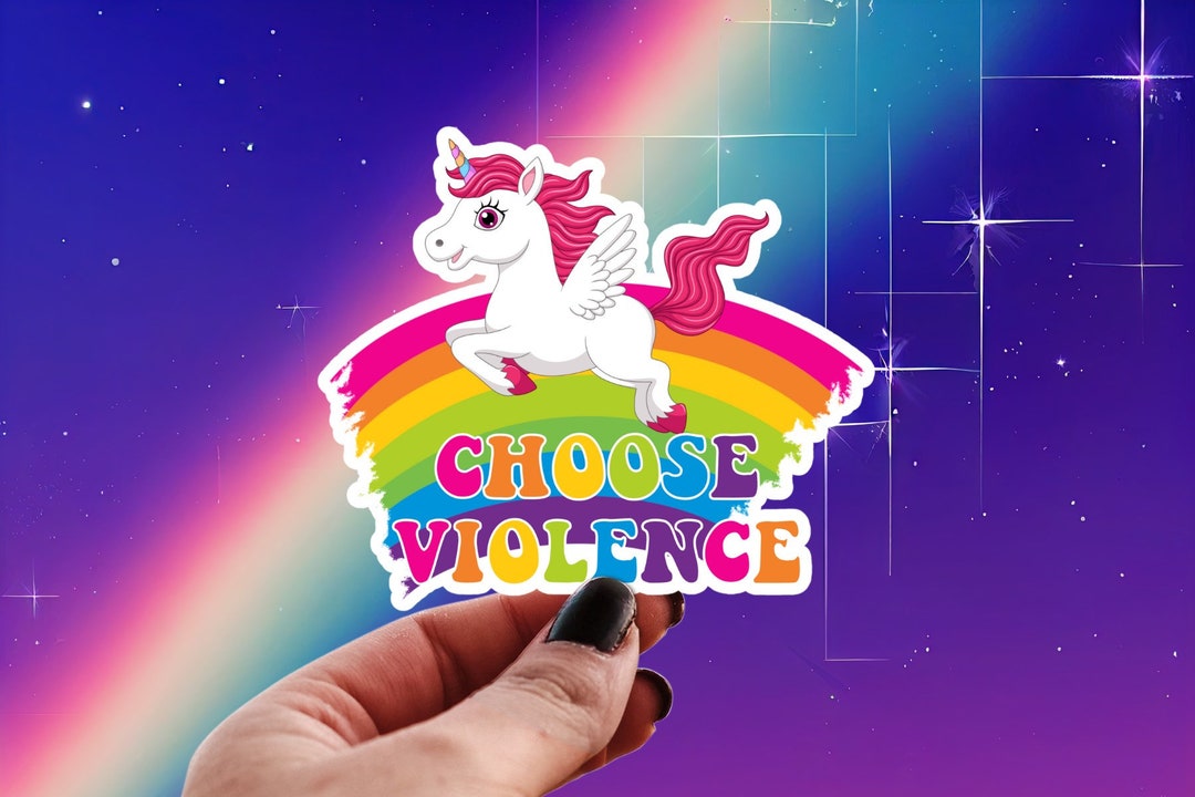 Choose Violence Unicorn Sticker, Pastel Goth Rainbow, Funny Vulgar ...