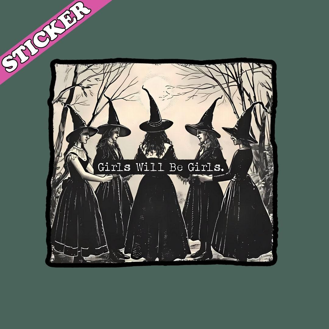Girls Will Be Girls Sticker, Witchy Feminist Sticker, Hex the ...