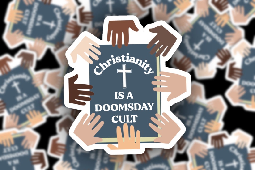 Christianity is a Doomsday Cult Sticker Atheist Tax the - Etsy