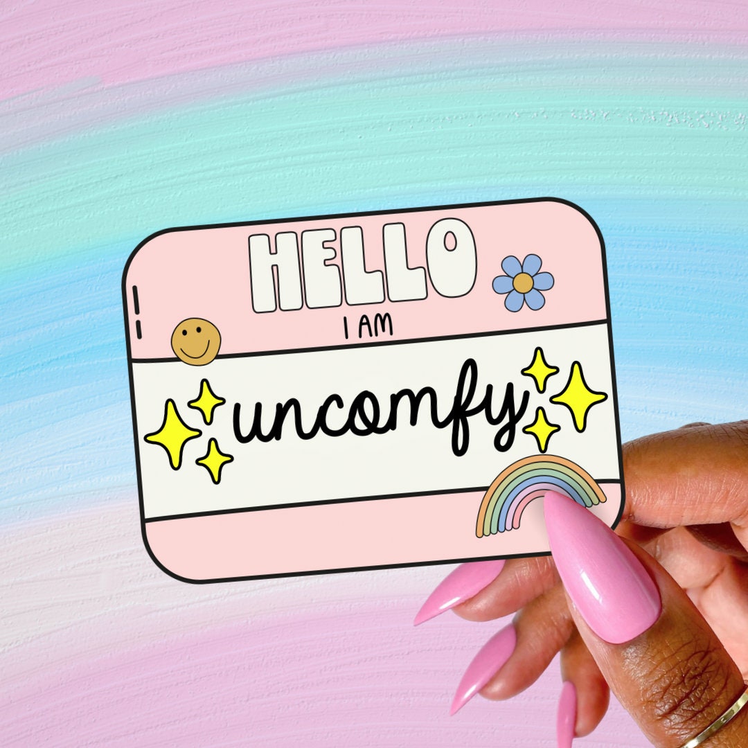 Hello I Am Uncomfy Sticker, Funny Mental Health, Dont Yell at Me I’ll ...