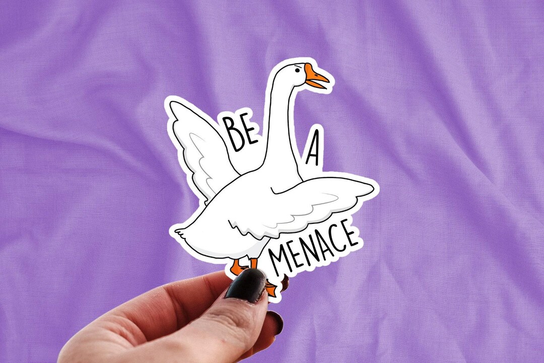Goose Anarchy Sticker, Be a Menace, Funny Killer Geese, Choose Violence ...