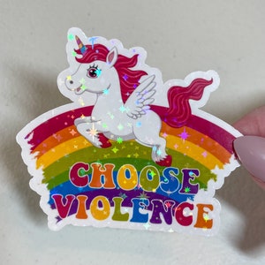 Choose Violence Unicorn Sticker, Pastel Goth Rainbow, Funny Vulgar ...