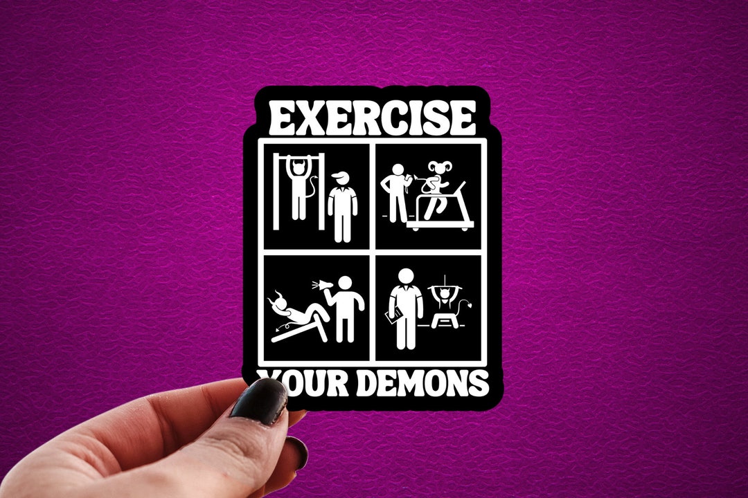 Exercise Your Demons Sticker, Funny Mental Health Decal, Love Me Like ...
