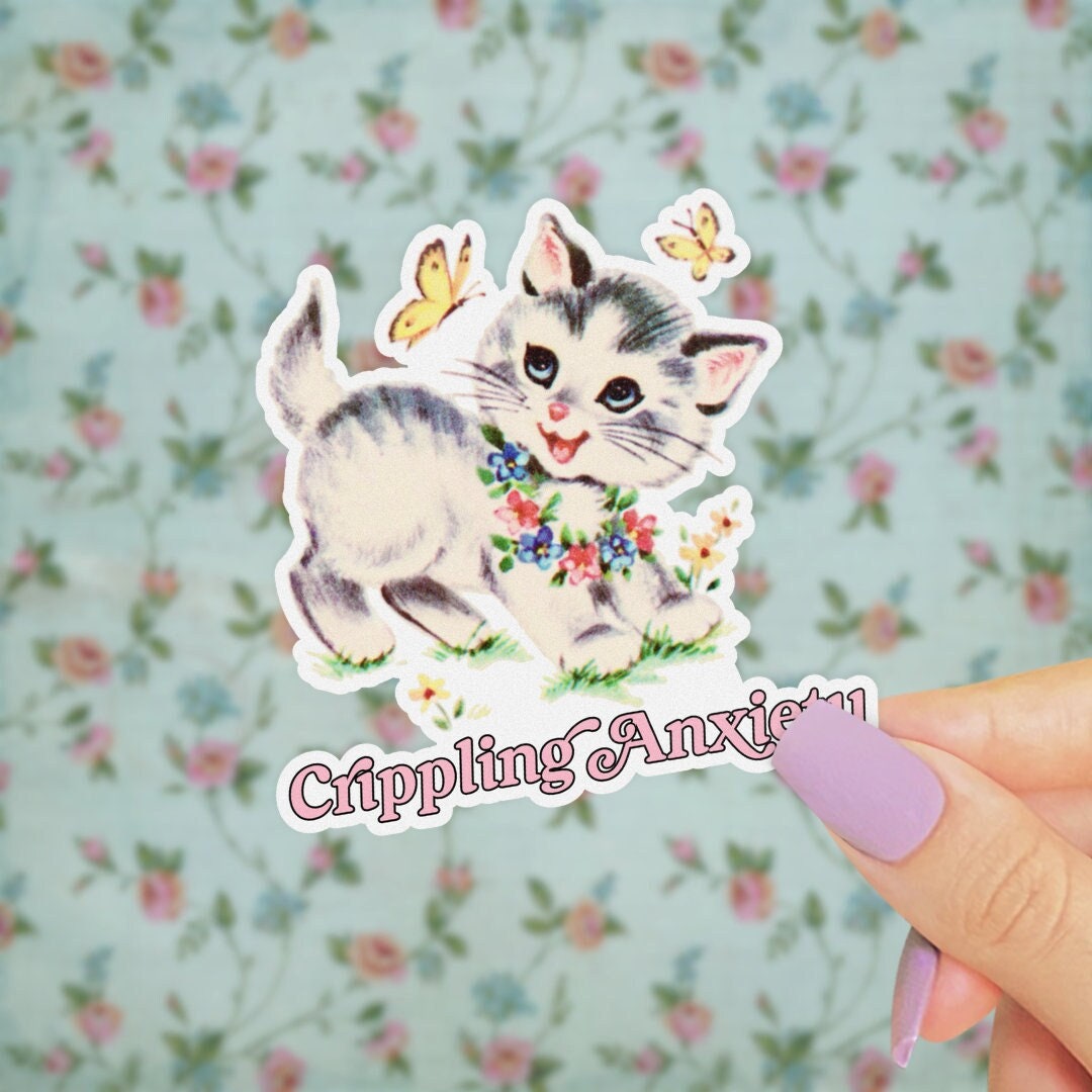 Cute Kitsch Sticker, Crippling Anxiety, Vintage Kitten, Retro Cat ...