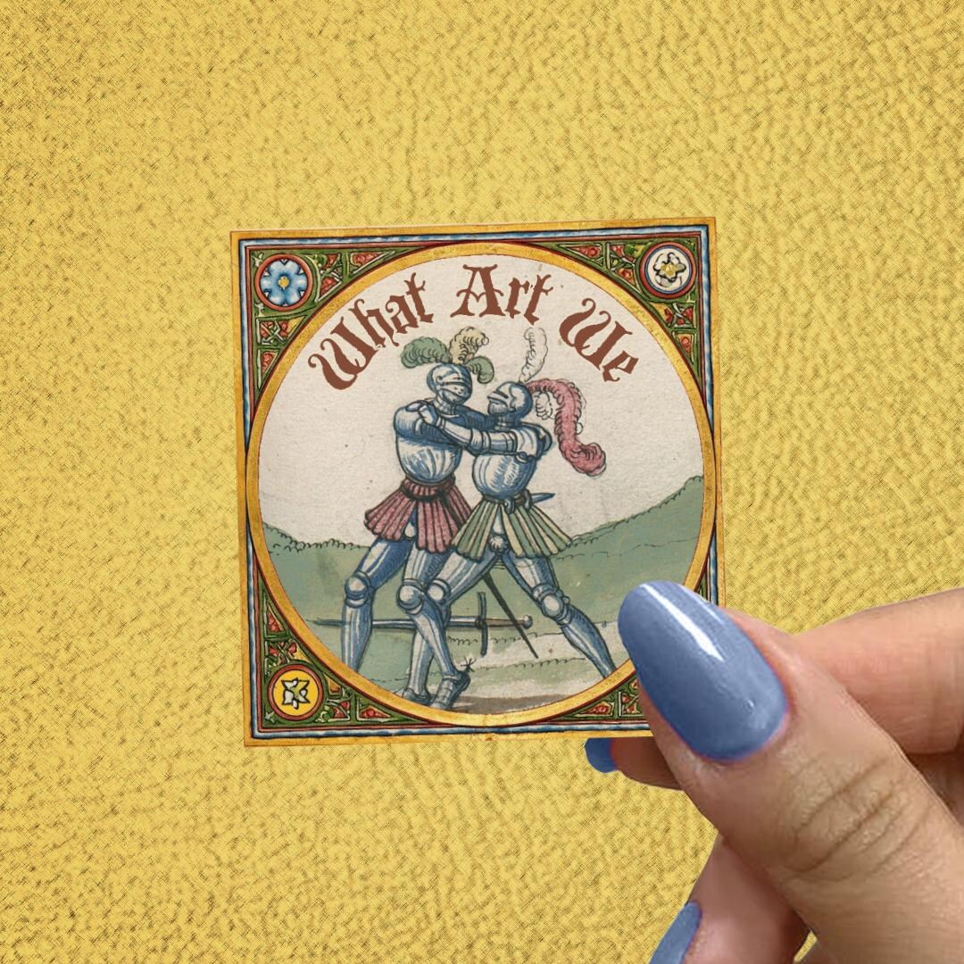 Funny Medieval Meme Sticker, What Art We, Dueling Knights, Gen Z Humor ...